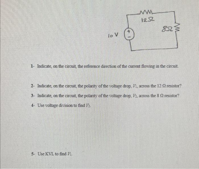 Solved 1- Indicate, on the circuit, the reference direction | Chegg.com