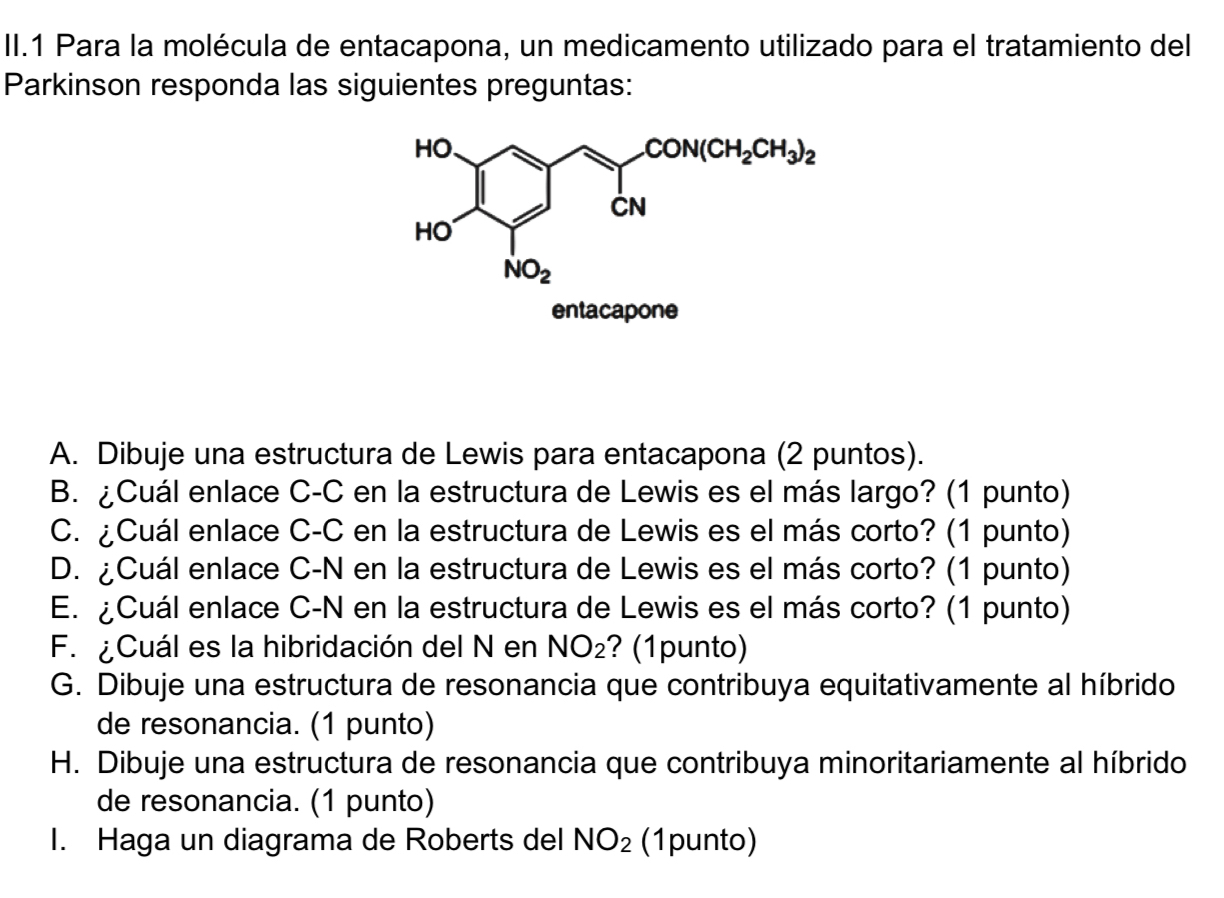 [Solved]: II. 1 Para la molcula de entacapona, un medicament