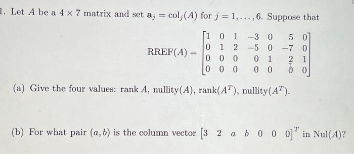Solved Let A be a 4×7 matrix and set aj=colj(A) for j=1,…,6. | Chegg.com