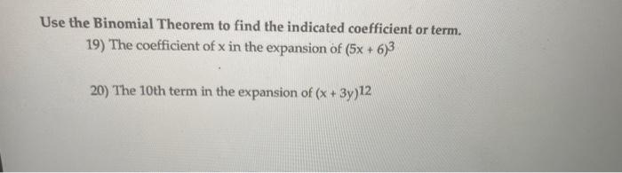 Use the Binomial Theorem to find the indicated | Chegg.com
