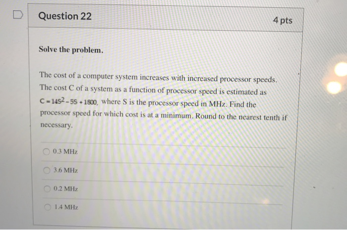 Solved Question 22 4 pts Solve the problem. The cost of a | Chegg.com