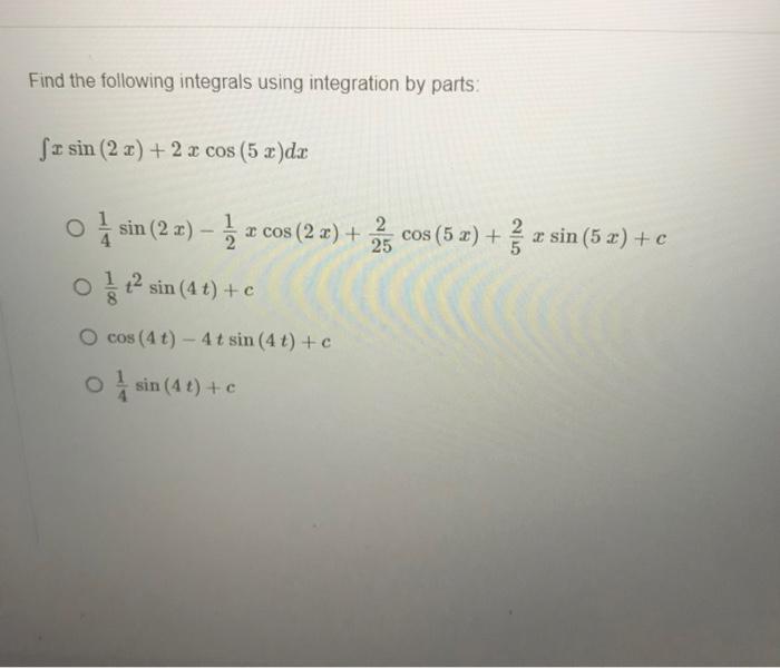 Solved Find the following integrals using integration by | Chegg.com
