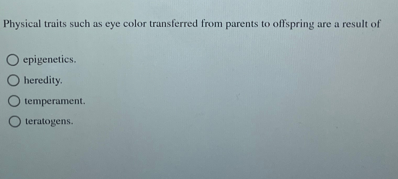 Solved Physical traits such as eye color transferred from | Chegg.com