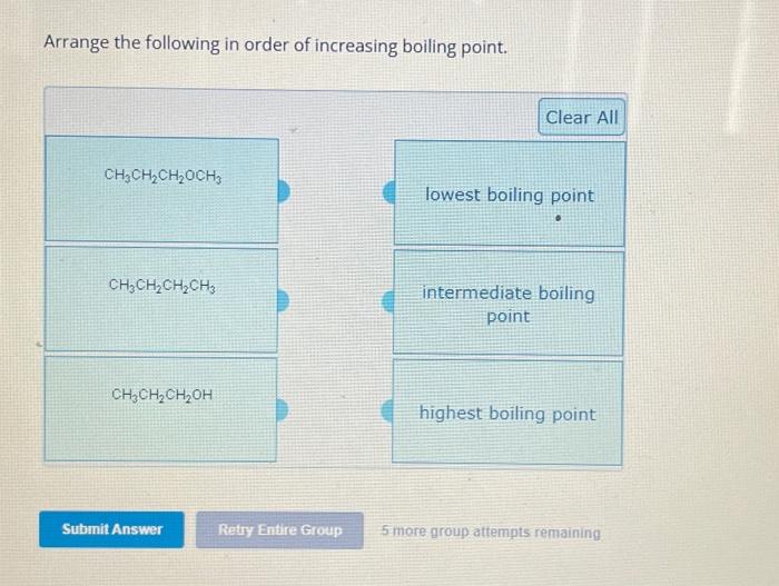 Solved Arrange the following in order of increasing boiling | Chegg.com