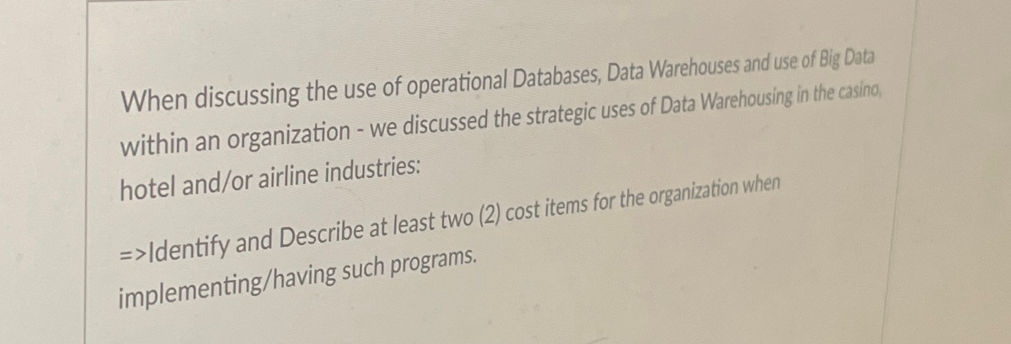 Solved When discussing the use of operational Databases, | Chegg.com