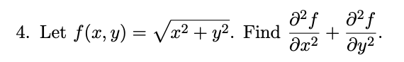 Solved Let f(x,y)=x2+y22. ﻿Find del2fdelx2+del2fdely2. | Chegg.com