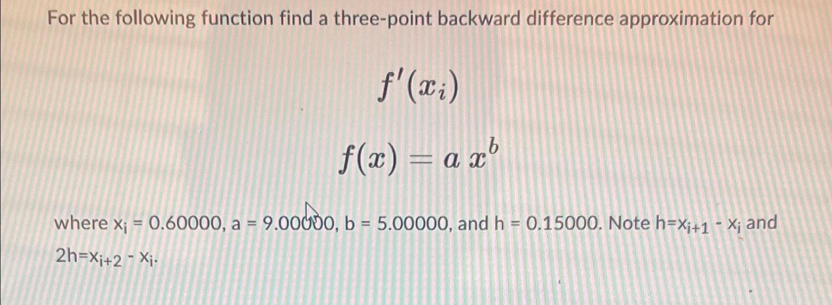 Solved For the following function find a three-point | Chegg.com