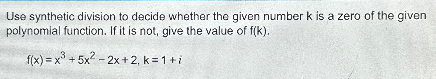 Solved Use synthetic division to decide whether the given | Chegg.com