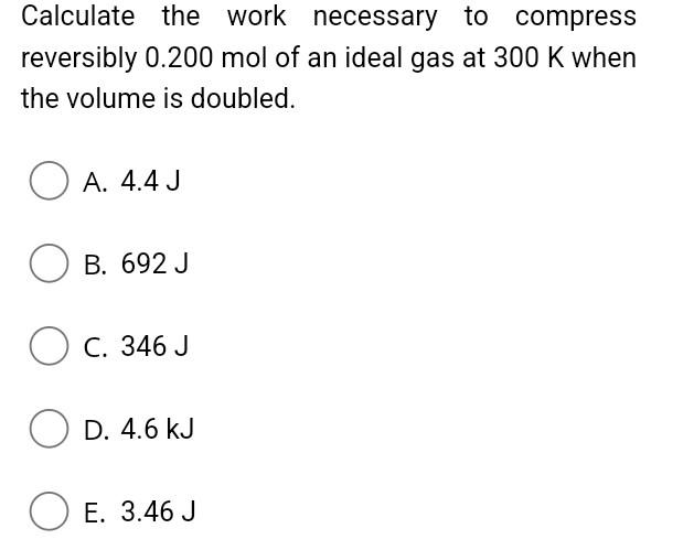 Solved Calculate the work necessary to compress reversibly | Chegg.com