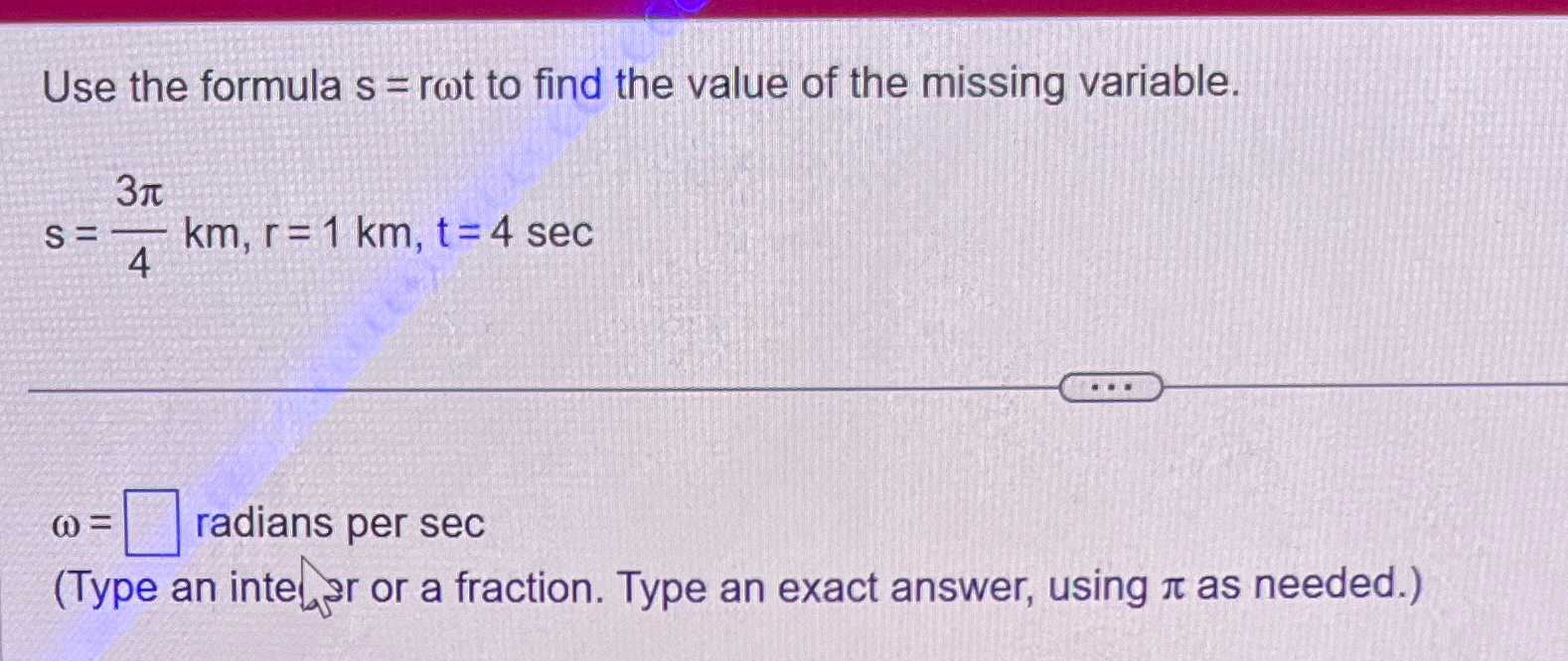 Solved Use the formula s=rωt ﻿to find the value of the | Chegg.com