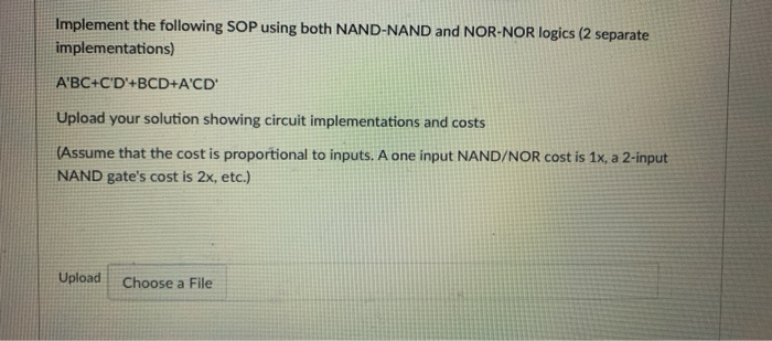 Solved Implement the following SOP using both NAND-NAND and | Chegg.com