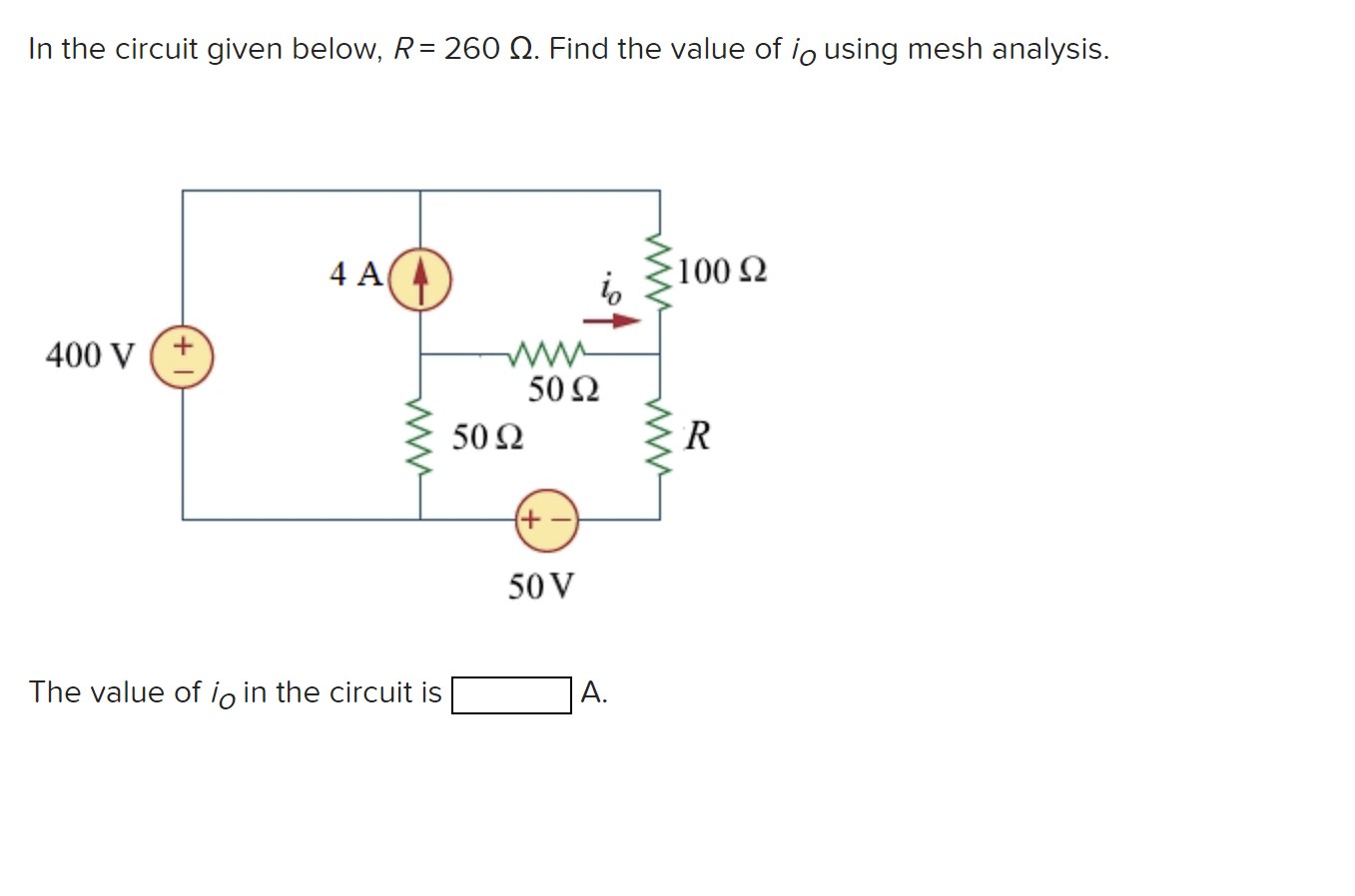 Solved In ﻿the circuit given below, R=260Ω. ﻿Find the value | Chegg.com