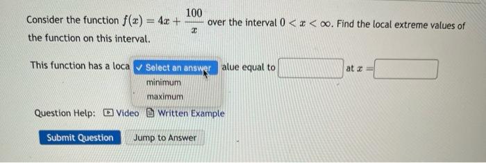 Solved Consider the function f(x)=4x+x100 over the interval | Chegg.com