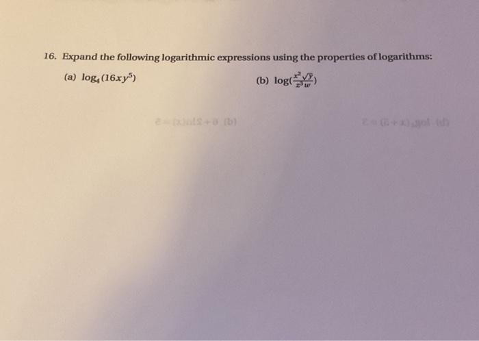 Solved 16. Expand the following logarithmic expressions | Chegg.com