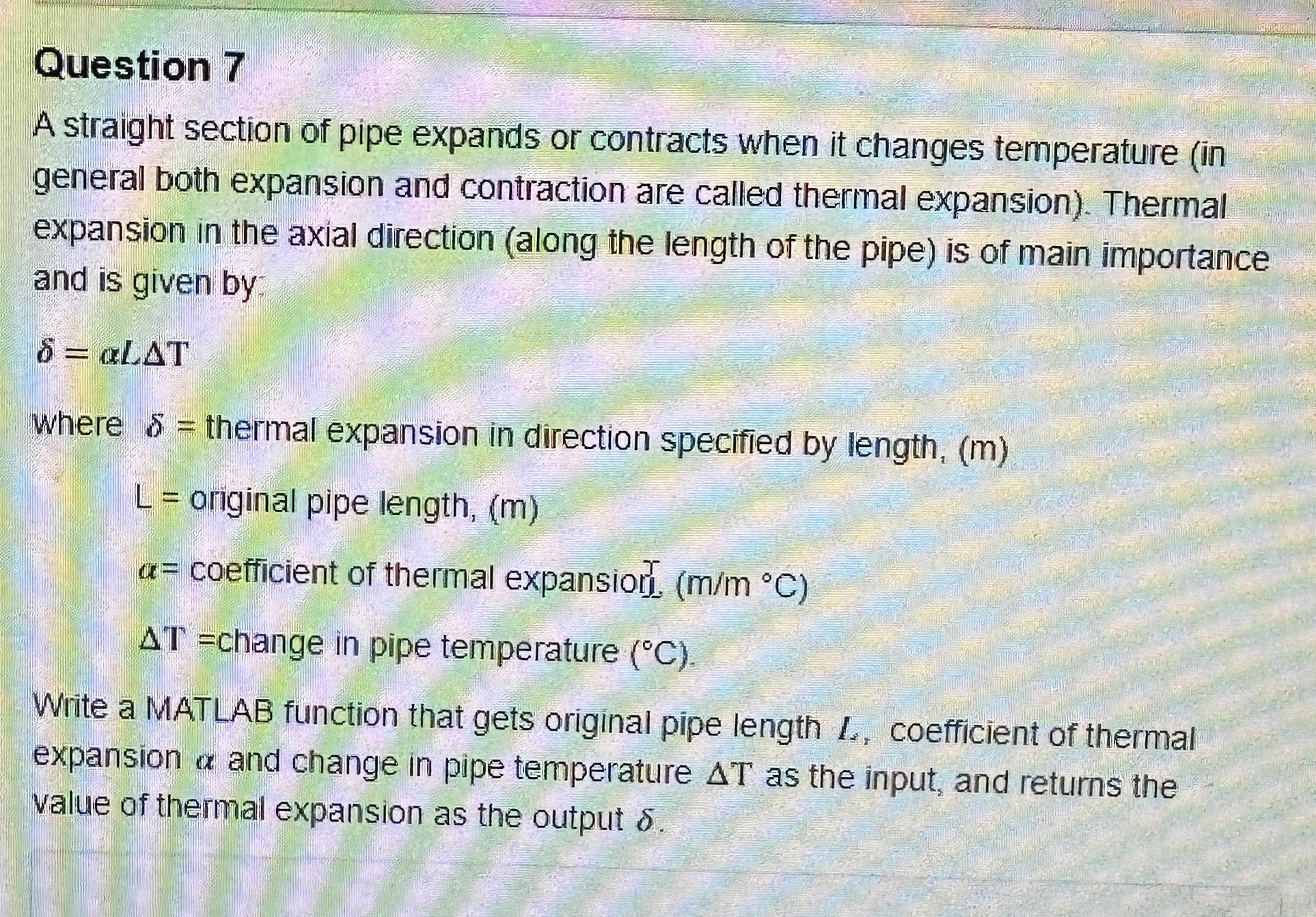 Solved Question 7A straight section of pipe expands or | Chegg.com