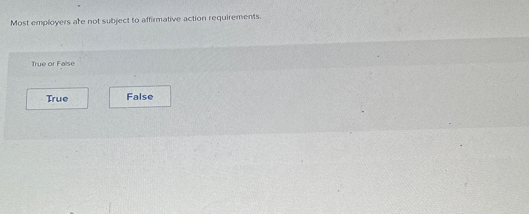 Solved Most employers Are not subject to affirmative action | Chegg.com