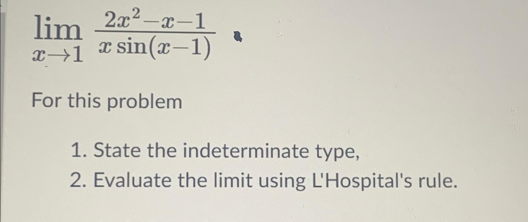 Solved limx→12x2-x-1xsin(x-1)For this problemState the | Chegg.com