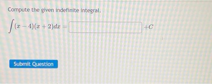 Solved Compute the given indefinite integral. | Chegg.com