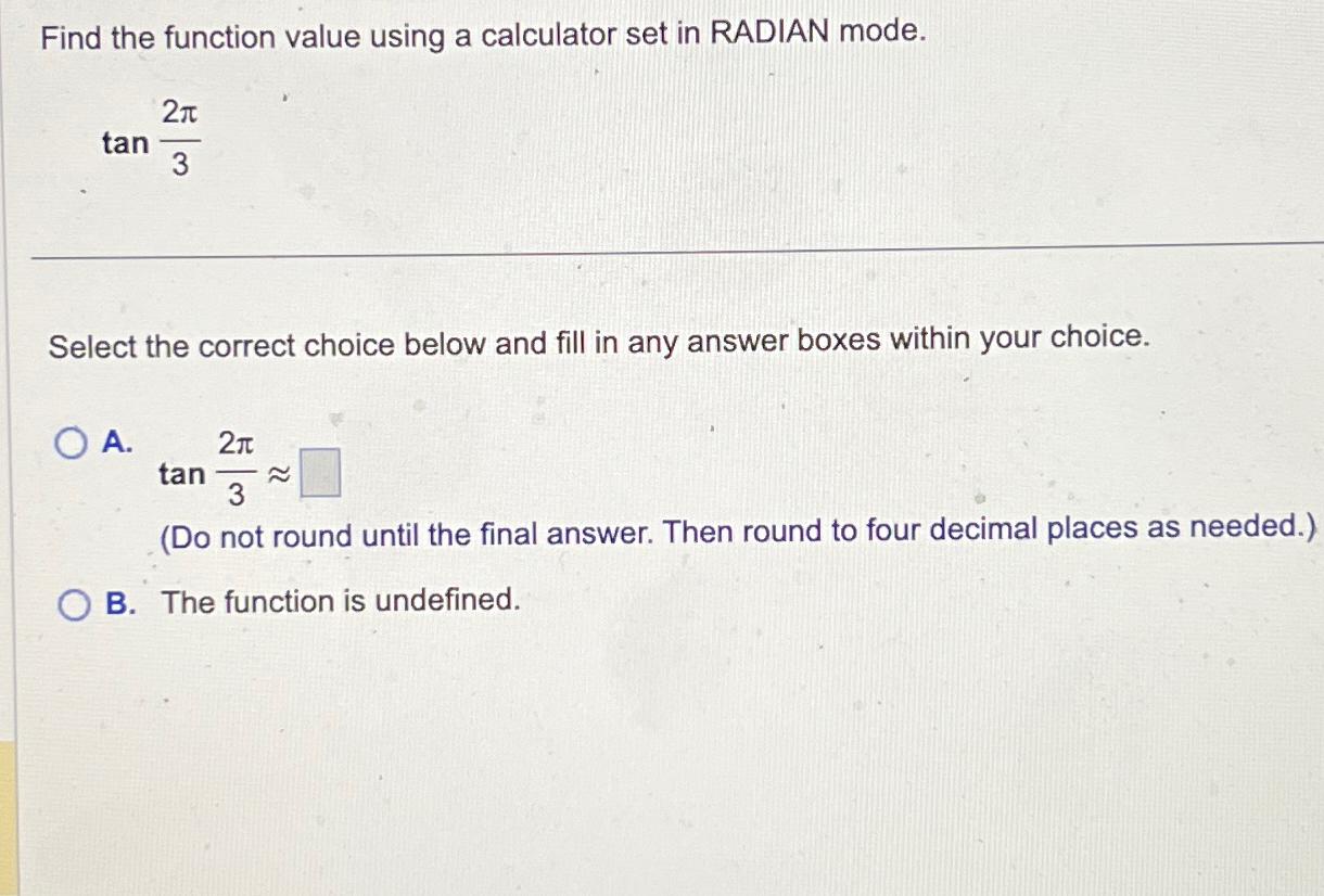 Solved Find the function value using a calculator set in | Chegg.com