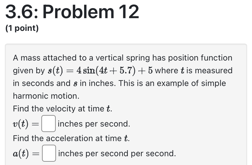Solved 3.6: Problem 12(1 ﻿point)A mass attached to a | Chegg.com