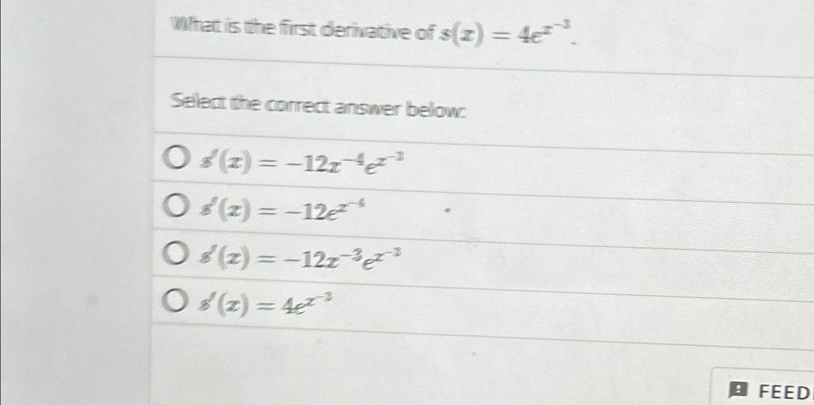 Solved What is the first derivative of s(x)=4ex-3.Select the | Chegg.com