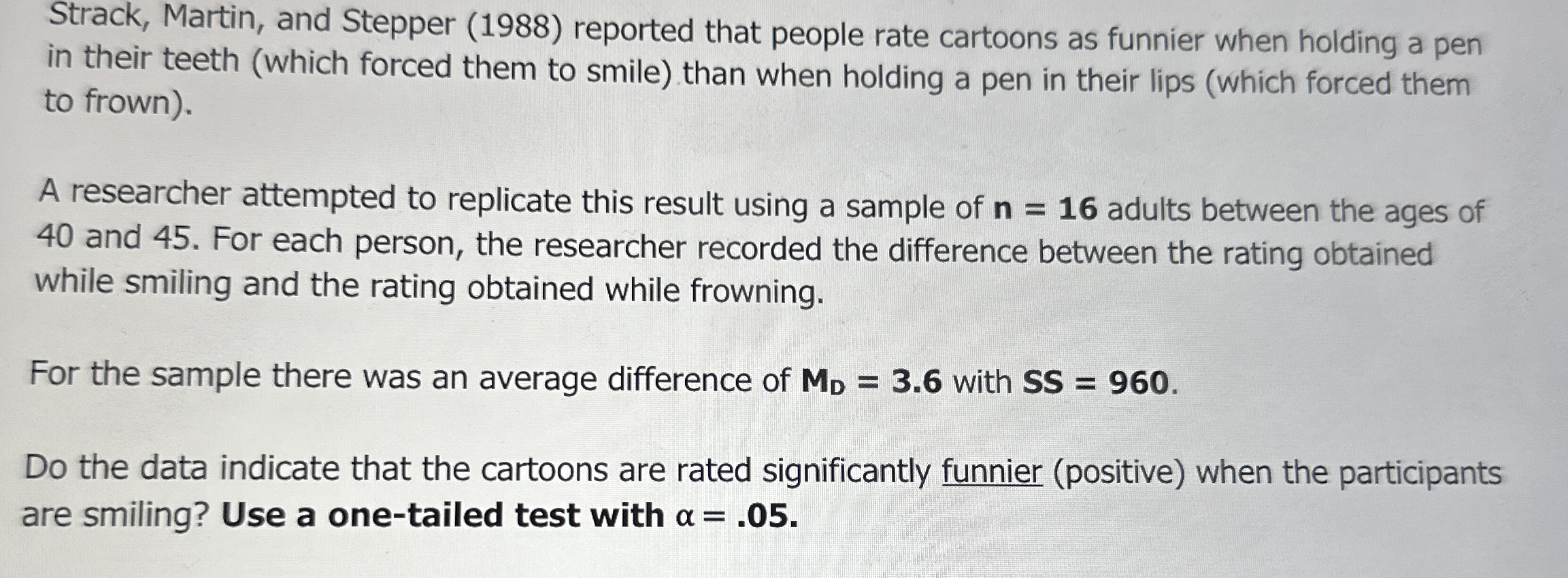 Solved Strack, Martin, and Stepper (1988) ﻿reported that | Chegg.com