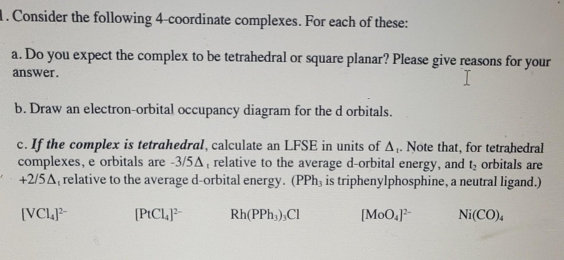 Solved 1. Consider the following 4-coordinate complexes. For | Chegg.com
