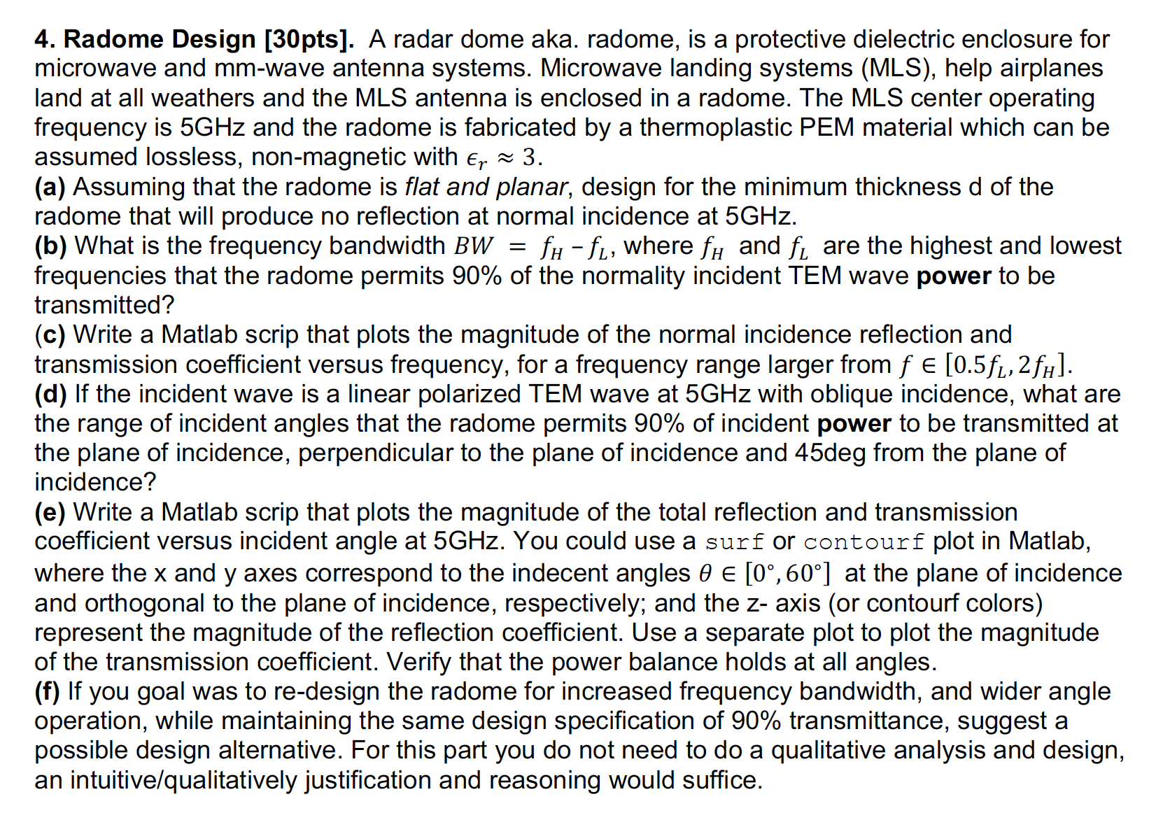 Solved 4. ﻿Radome Design [30pts]. ﻿A radar dome aka. radome, | Chegg.com