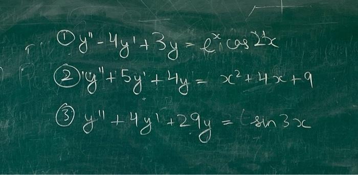Solved (1) y′′−4y′+3y=excos2x (2) y′′+5y′+4y=x2+4x+9 (3) | Chegg.com