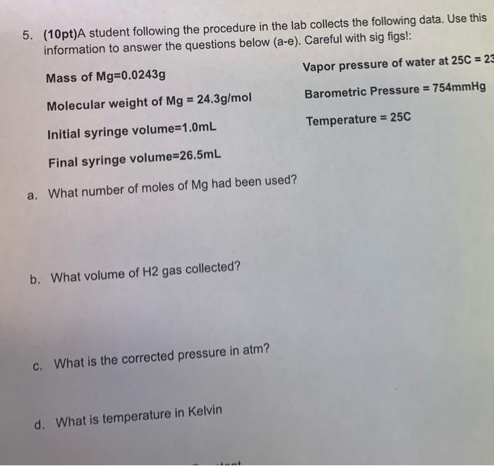 Solved 5. (10pt)A student following the procedure in the lab | Chegg.com