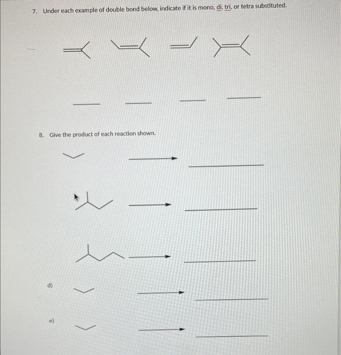 Solved 7. Under each example of double bond below, indicate | Chegg.com