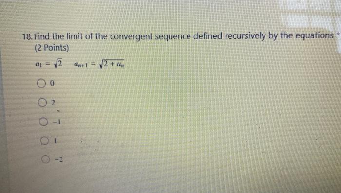 Solved 18. Find the limit of the convergent sequence defined | Chegg.com