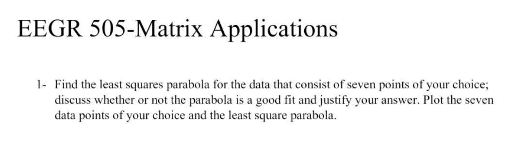 Solved EEGR 505-Matrix Applications 1. Find the least | Chegg.com