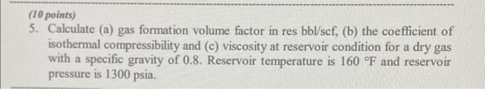 Solved (10 points) 5. Calculate (a) gas formation volume | Chegg.com
