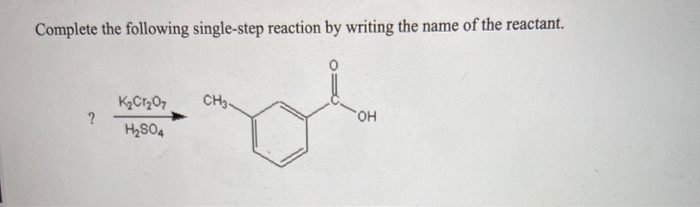 Solved Complete the following single-step reaction by | Chegg.com