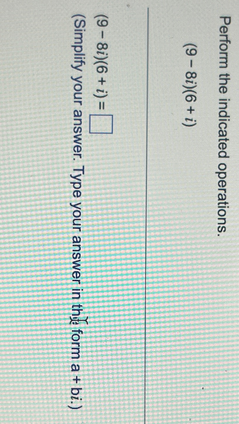 Solved Perform the indicated | Chegg.com