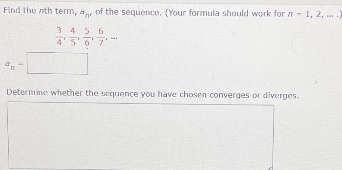Solved Find the nth term, an a of the sequence. (Your | Chegg.com