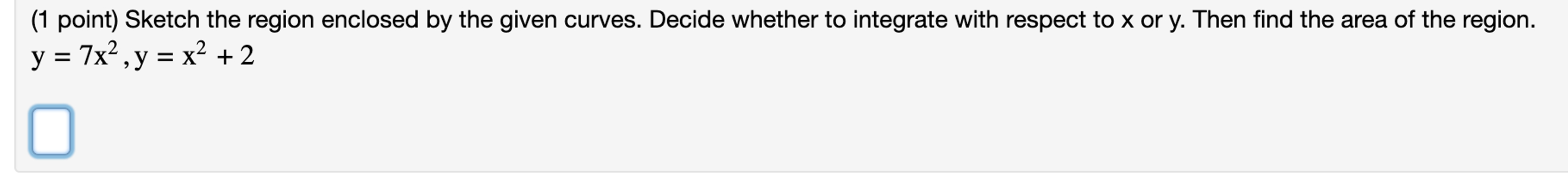 Solved (1 ﻿point) ﻿Sketch the region enclosed by the given | Chegg.com