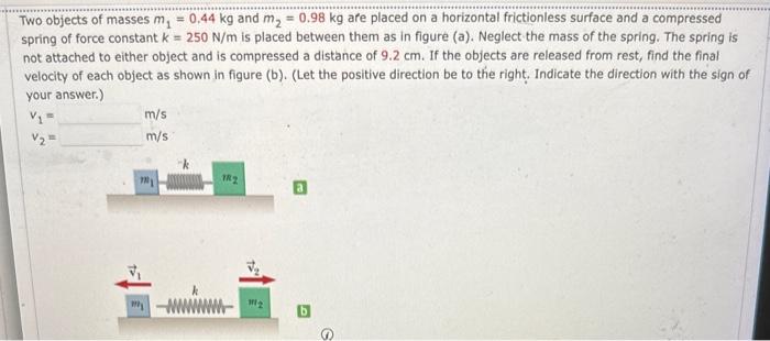Solved Two objects of masses m1=0.44 kg and m2=0.98 kg are | Chegg.com