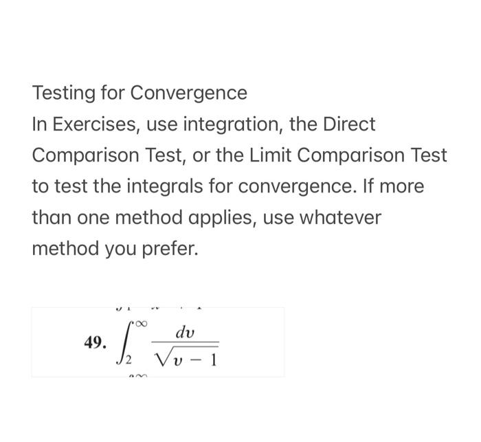 Solved Testing for Convergence In Exercises, use | Chegg.com