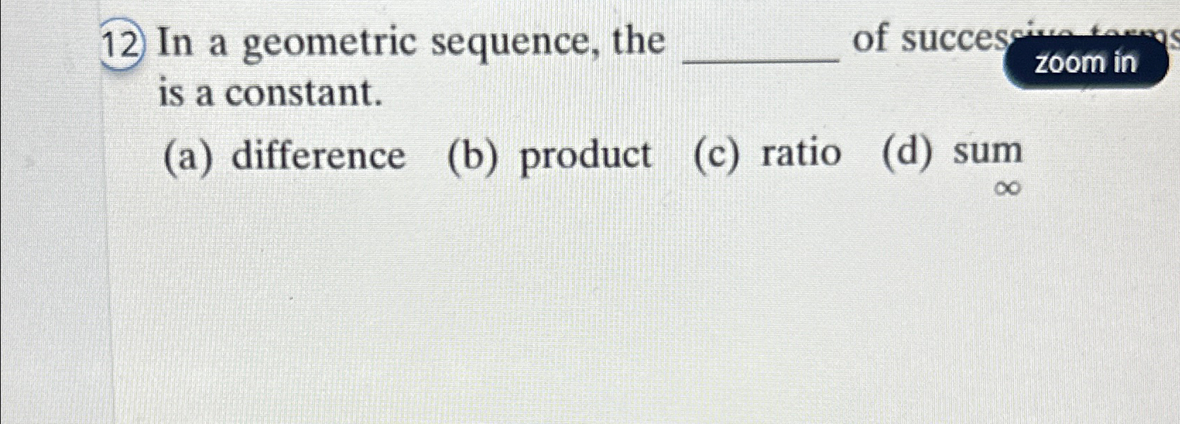 Solved In a geometric sequence, the of successive terms is a | Chegg.com