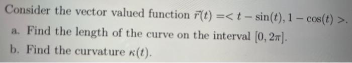 Solved Consider the vector valued function r(t)= | Chegg.com