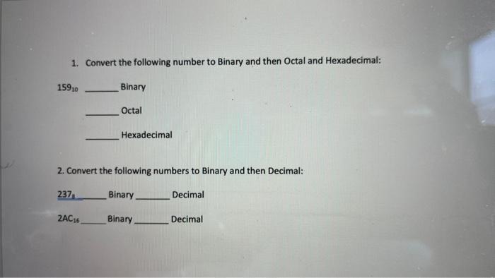 Solved 1. Convert the following number to Binary and then | Chegg.com