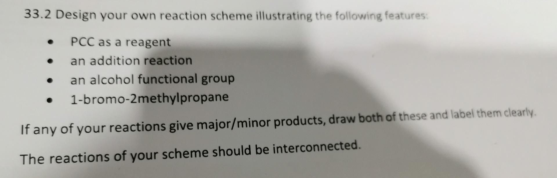 Solved 33.2 Design your own reaction scheme illustrating the | Chegg.com