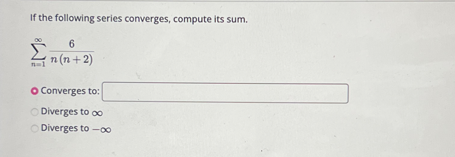 Solved If the following series converges, compute its | Chegg.com