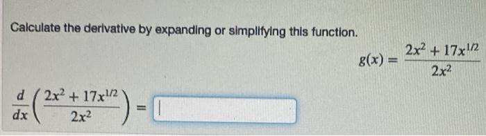 Solved Calculate the derivative by expanding or simplifying | Chegg.com