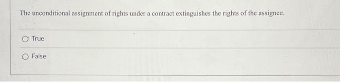 The unconditional assignment of rights under a | Chegg.com