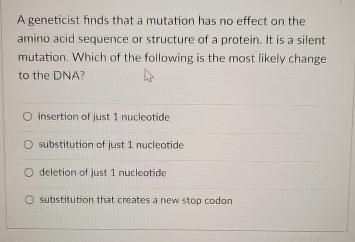 Solved A geneticist finds that a mutation has no effect on | Chegg.com