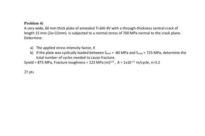 Solved Problem 4) A very wide, 60 mm thick plate of annealed | Chegg.com