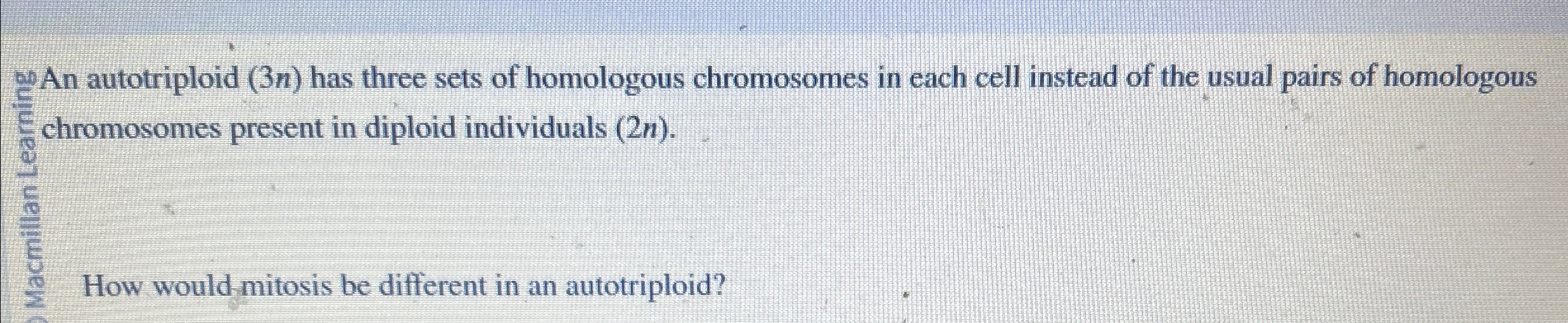 Solved An autotriploid (3n) ﻿has three sets of homologous | Chegg.com